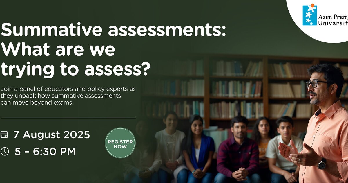 Summative Assessments: What are we trying to Assess? - Azim Premji ...